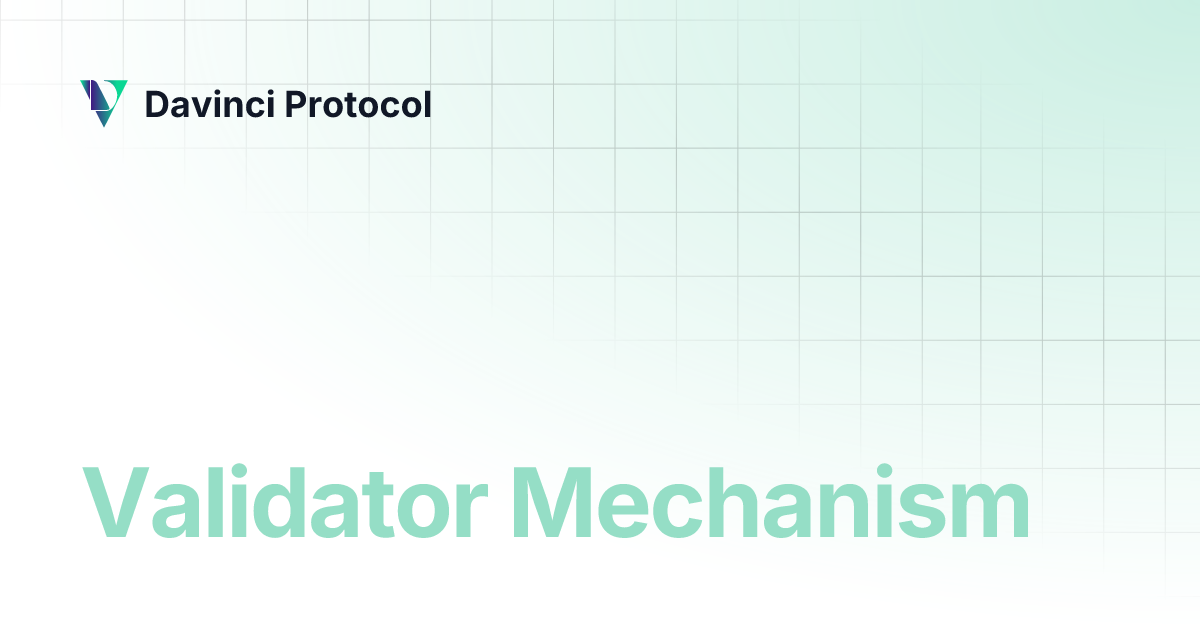 Validator Mechanism | Davinci Protocol
