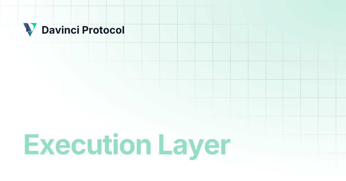 Execution Layer | Davinci Protocol